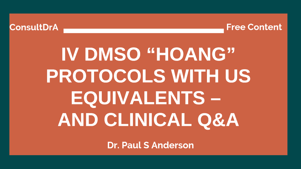 IV DMSO “Hoang” Protocols with US Equivalents – And clinical Q&A ...