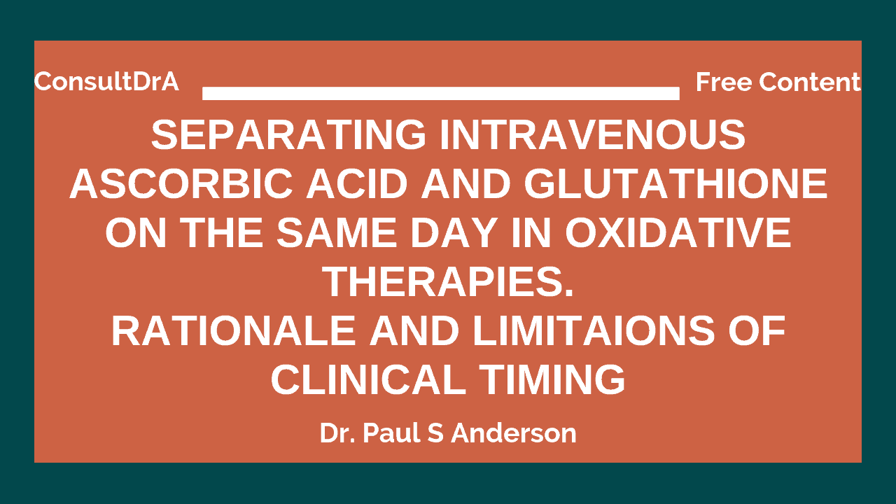 Separating Intravenous Ascorbic Acid [IV Ascorbate] and Glutathione on ...