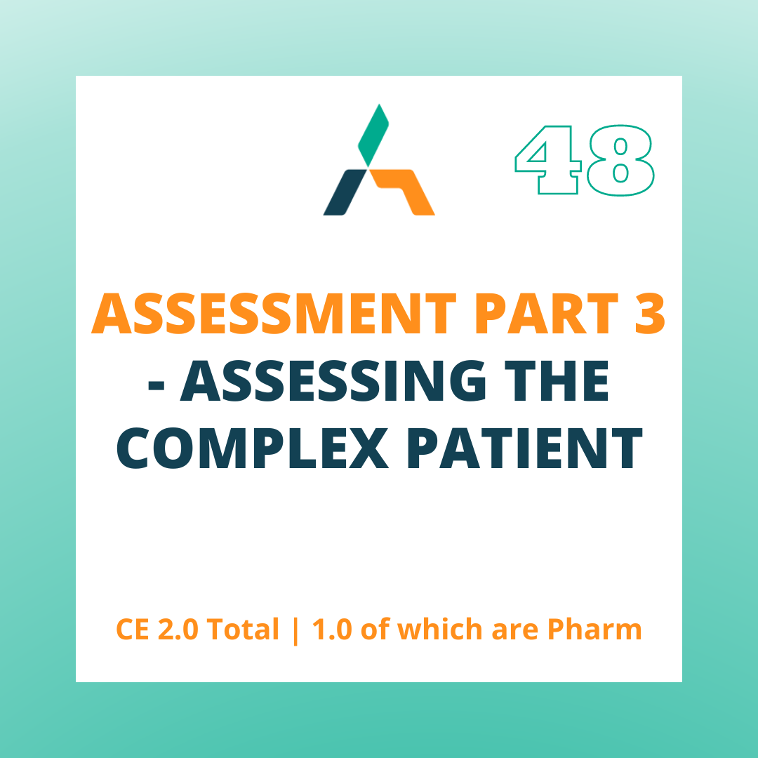 #48 Assessment Part-3 Assessing the Complex Patient - Consult Dr. Anderson
