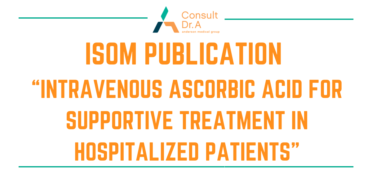 ISOM Publication "Intravenous Ascorbic Acid for Supportive Treatment in ...