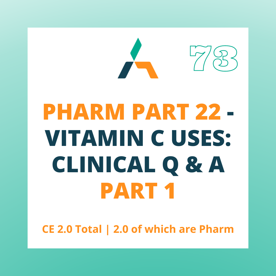 #73 Vitamin-C: Clinical Q&A Part-1 - Consult Dr. Anderson